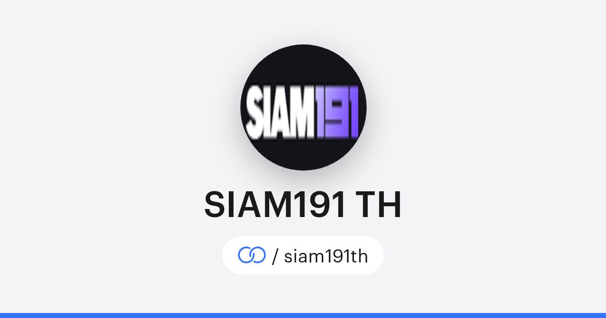 SIAM191 TH (/siam191th) · solo.to