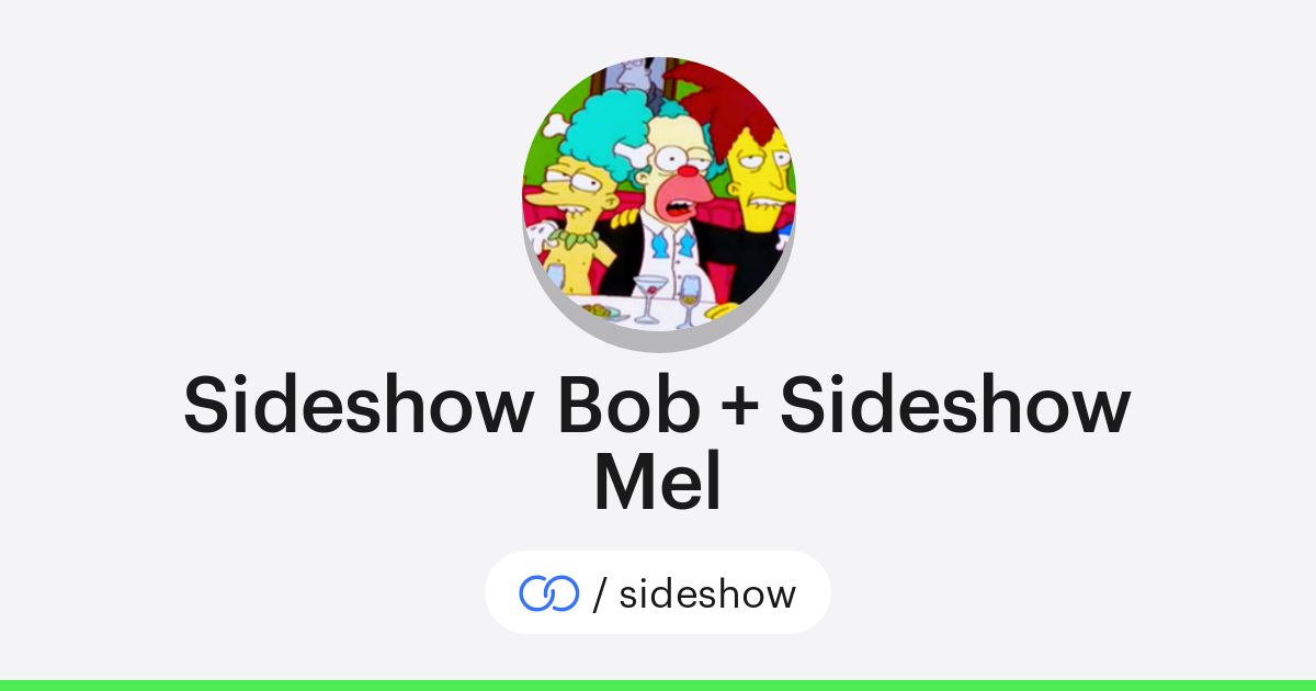 Sideshow Bob + Sideshow Mel (/sideshow) · solo.to