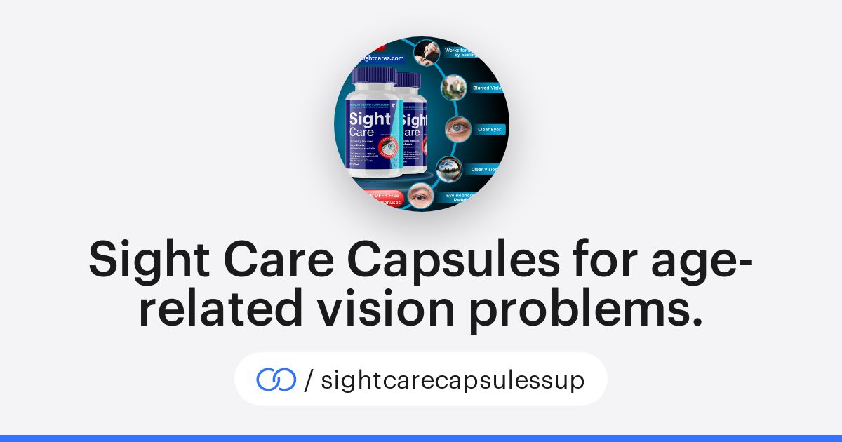 Sight Care Capsules for age-related vision problems. (/sightcarecapsulessup) · solo.to