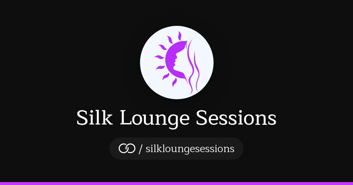 Silk Lounge Sessions (/silkloungesessions) · solo.to