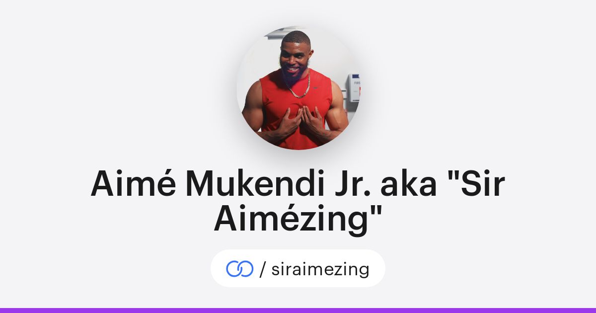 Aimé Mukendi Jr. aka "Sir Aimézing" (/siraimezing) · solo.to