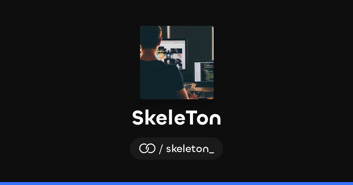 SkeleTon (/skeleton_) · solo.to