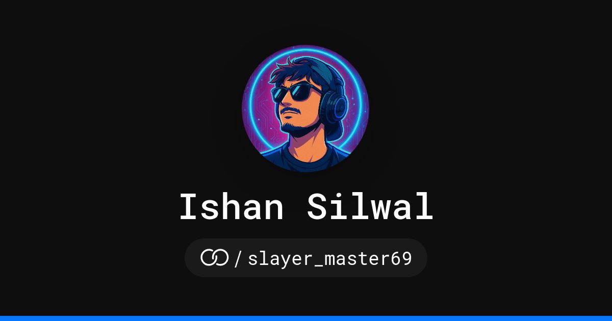 Ishan Silwal (/slayer_master69) · solo.to
