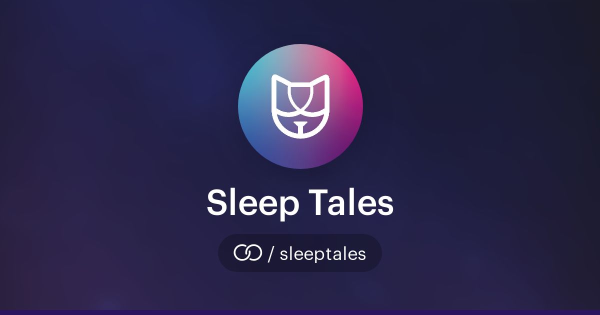 Sleep Tales (/sleeptales) · solo.to