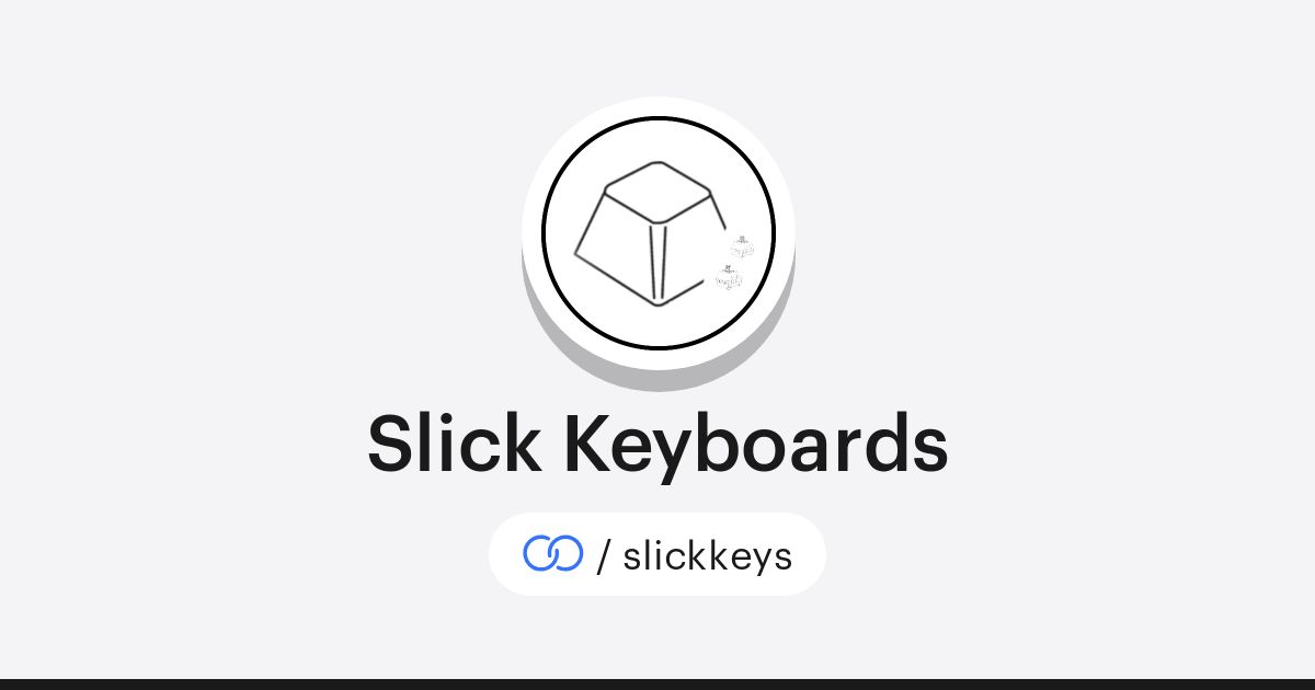 Slick Keyboards (/slickkeys) · solo.to