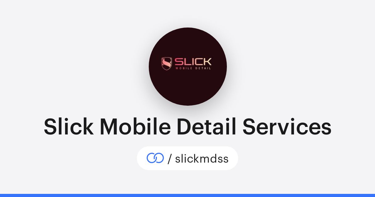 Slick Mobile Detail Services (/slickmdss) · solo.to