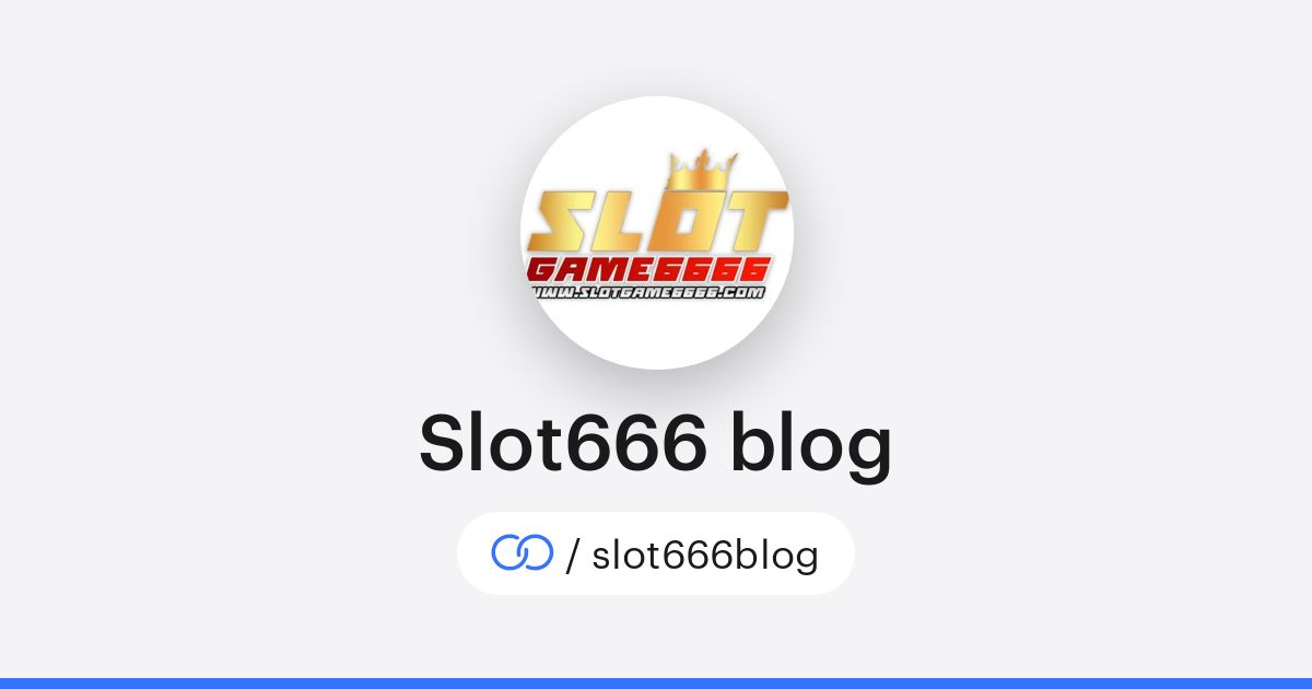 Slot666 blog (/slot666blog) · solo.to