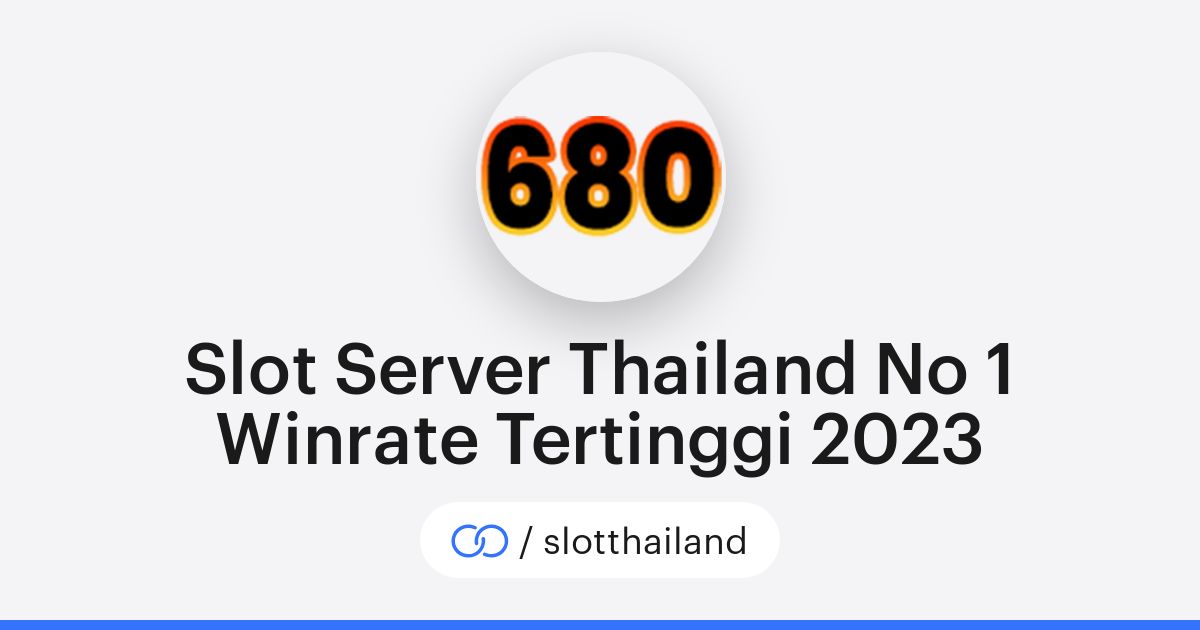Slot Server Thailand No 1 Winrate Tertinggi 2023 (/slotthailand) · solo.to