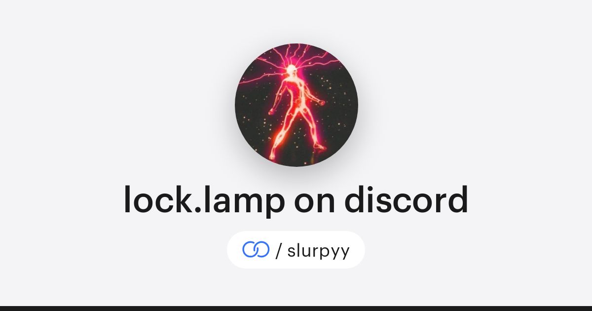 lock.lamp on discord (/slurpyy) · solo.to