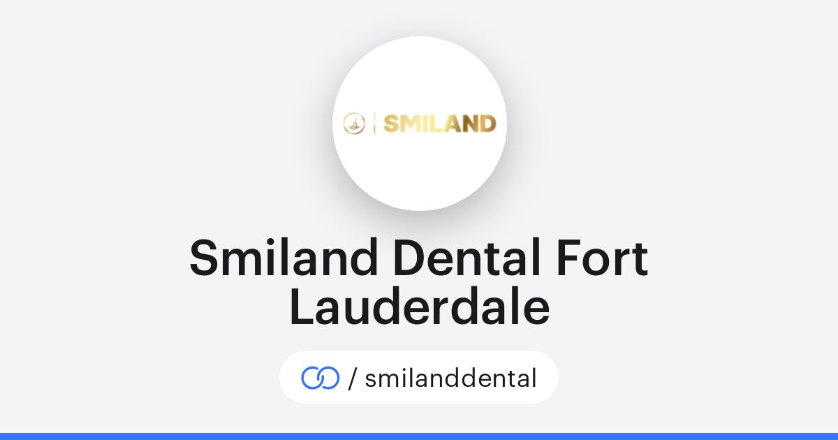 Smiland Dental Fort Lauderdale (/smilanddental) · solo.to