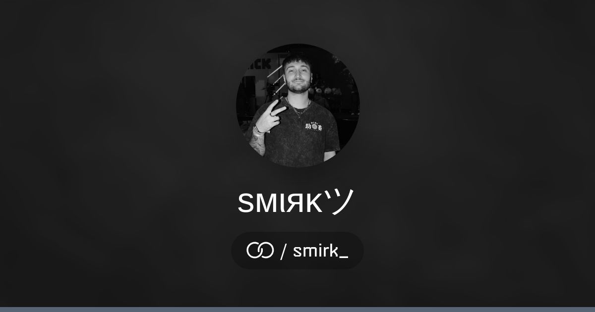 ѕмιяĸツ (/smirk_) · solo.to
