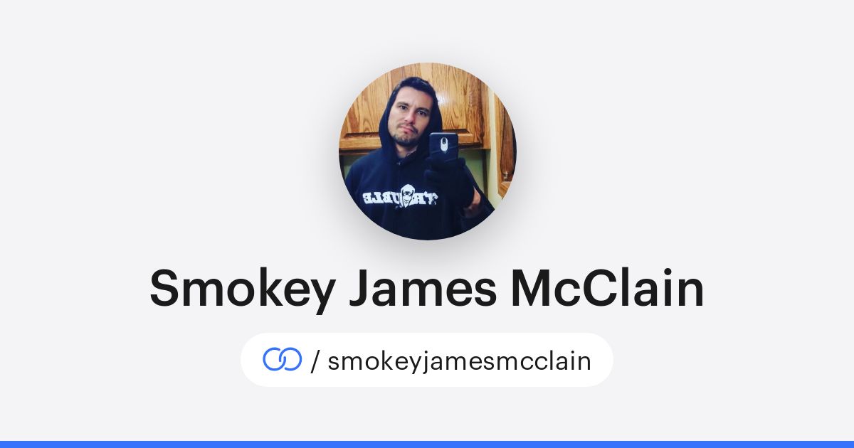 Smokey James McClain (/smokeyjamesmcclain) · solo.to