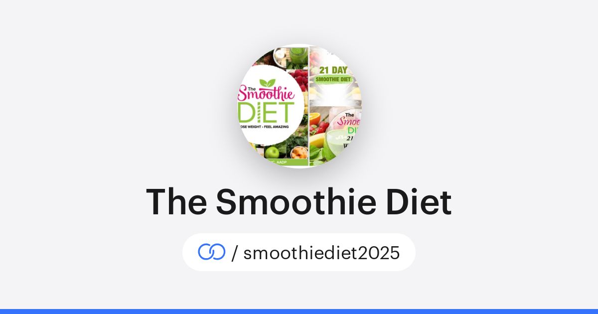The Smoothie Diet (/smoothiediet2025) · solo.to
