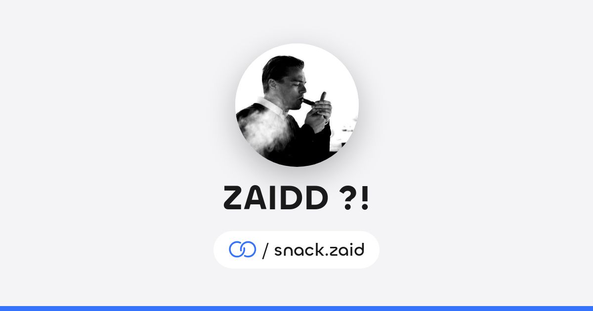 ZAIDD ?! (/snack.zaid) · solo.to