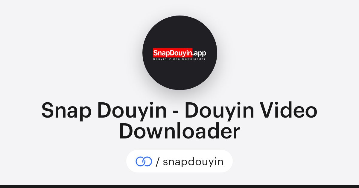 Snap Douyin - Douyin Video Downloader (/snapdouyin) · solo.to