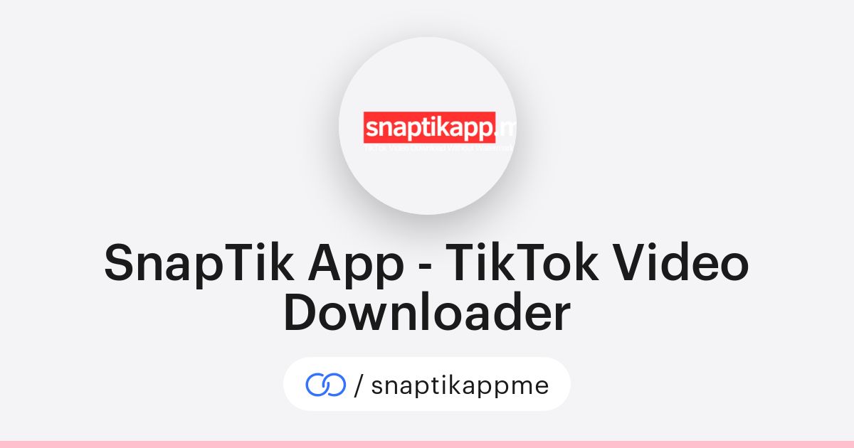 SnapTik App - TikTok Video Downloader (/snaptikappme) · solo.to