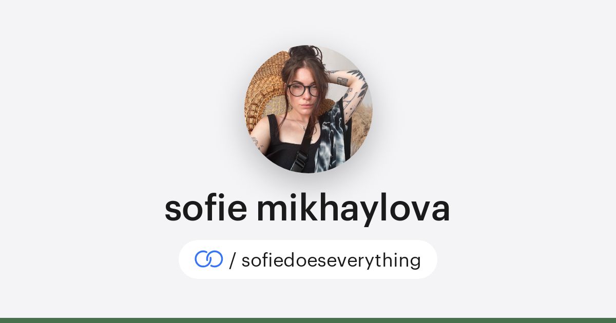 sofie mikhaylova (/sofiedoeseverything) · solo.to