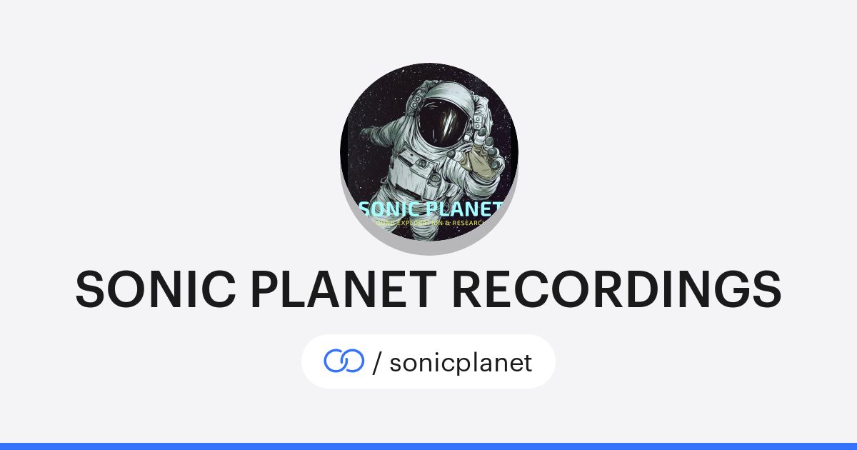 SONIC PLANET RECORDINGS (/sonicplanet) · solo.to