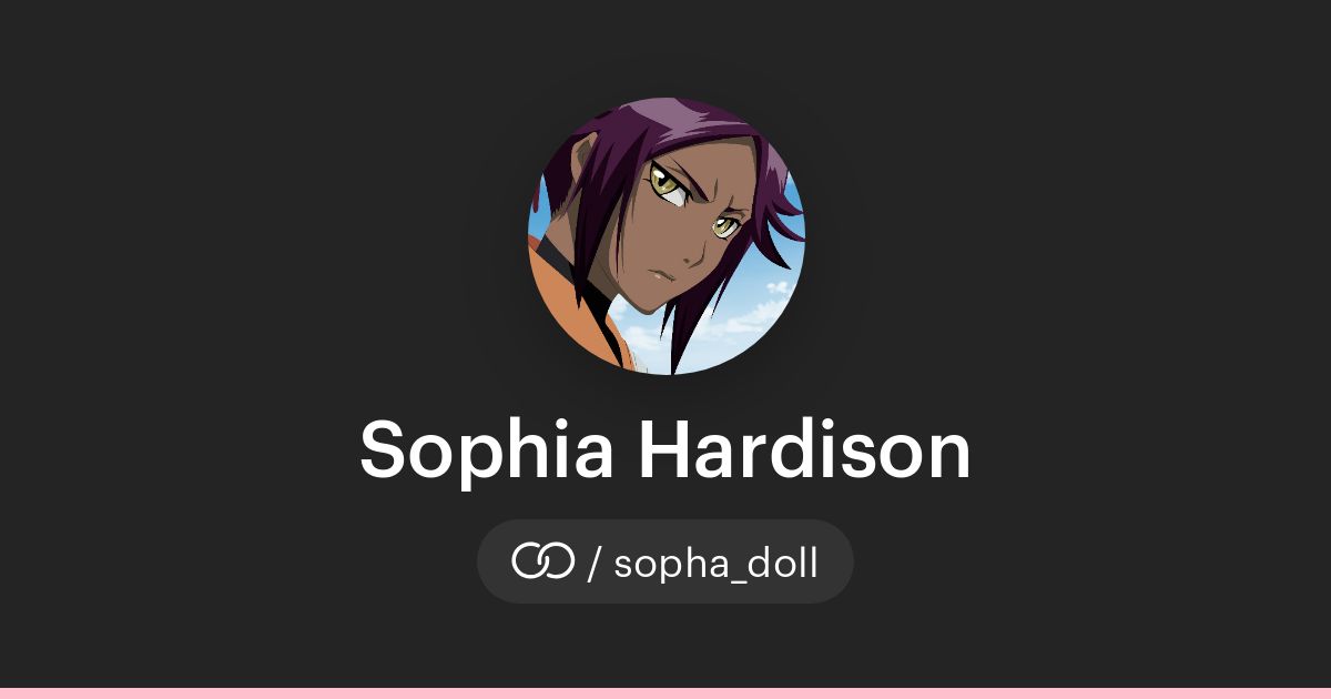 Sophia Hardison (/sopha_doll) · solo.to