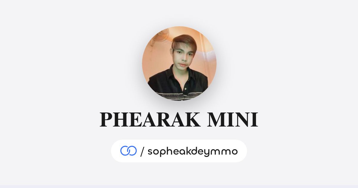 𝐏𝐇𝐄𝐀𝐑𝐀𝐊 𝐌𝐈𝐍𝐈 (/sopheakdeymmo) · solo.to