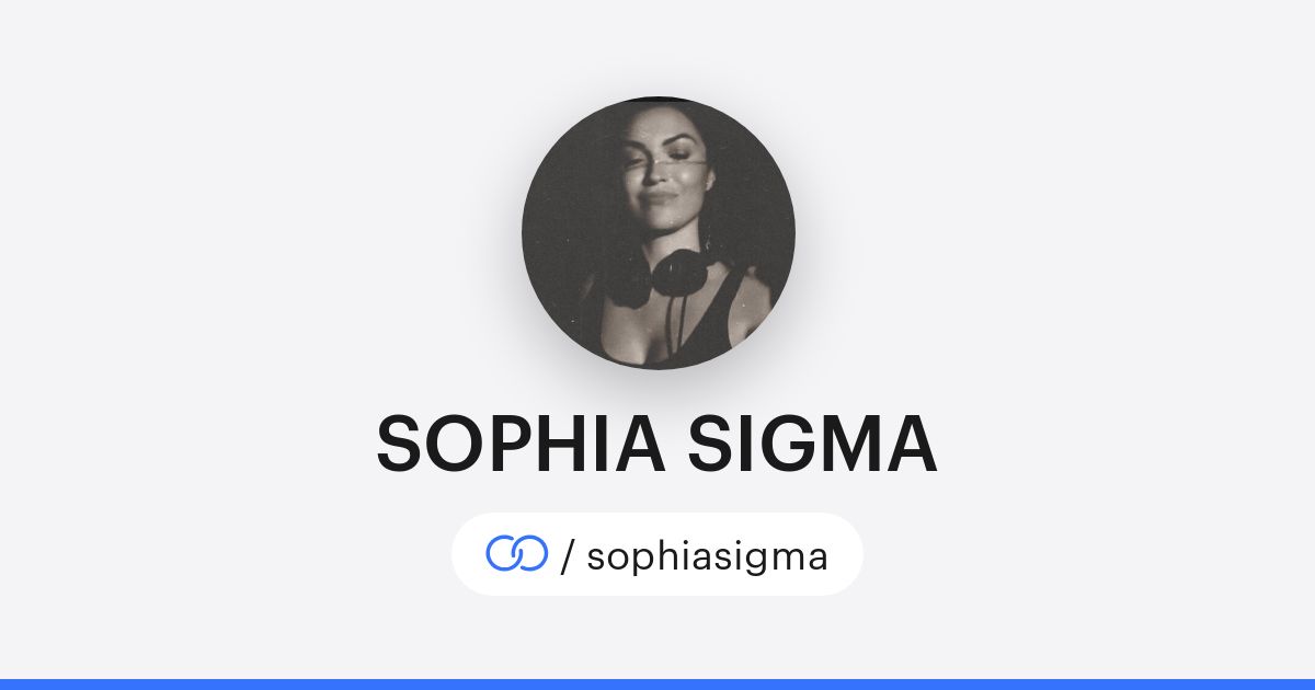 SOPHIA SIGMA (/sophiasigma) · solo.to