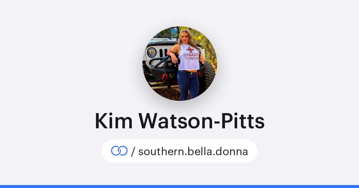 Kim Watson-Pitts (/southern.bella.donna) · solo.to