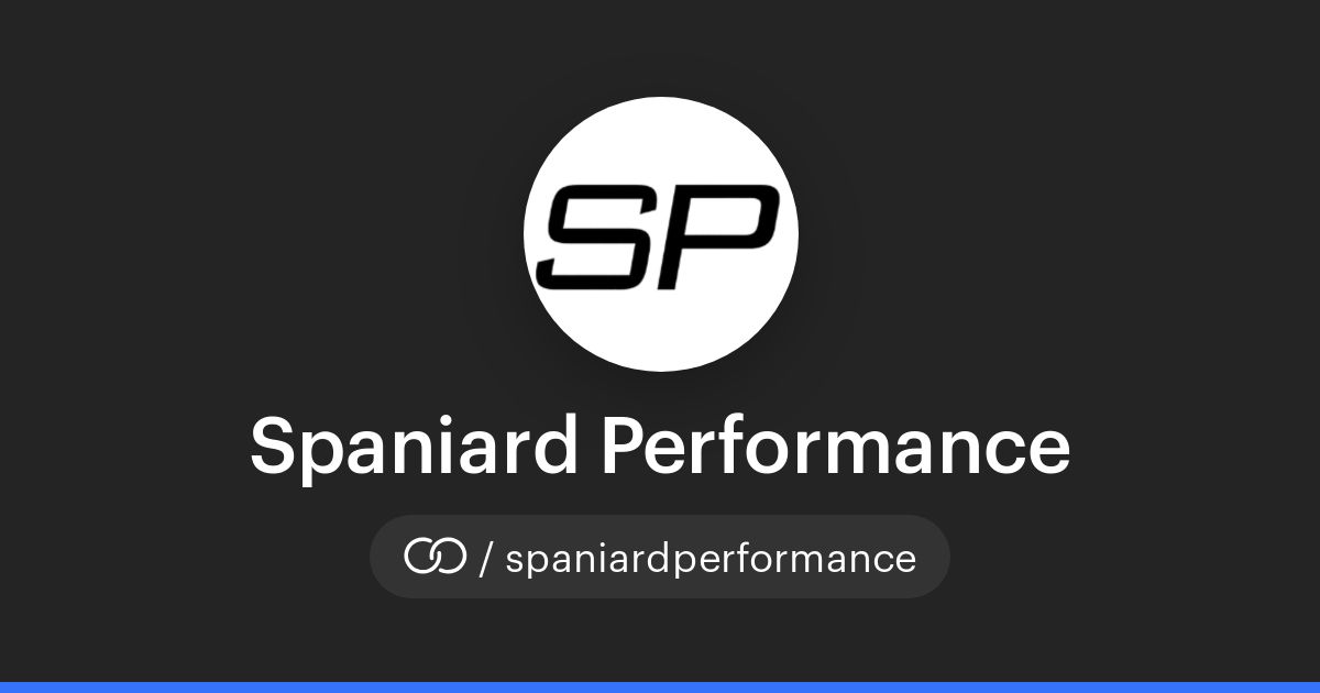Spaniard Performance (/spaniardperformance) · solo.to