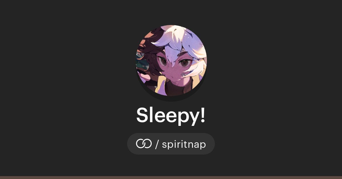 Sleepy! (/spiritnap) · solo.to