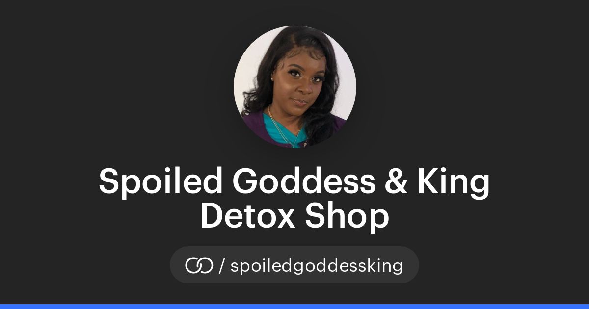 Spoiled Goddess & King Detox Shop (/spoiledgoddessking) · solo.to