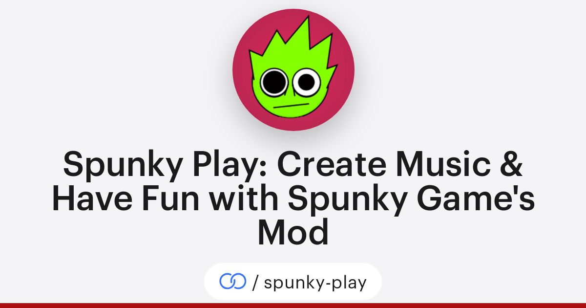 Spunky Play: Create Music & Have Fun with Spunky Game's Mod (/spunky ...