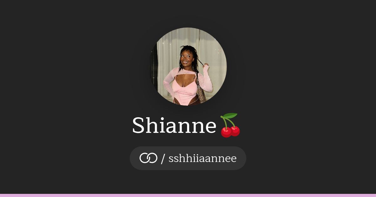 Shianne🍒 (/sshhiiaannee) · solo.to