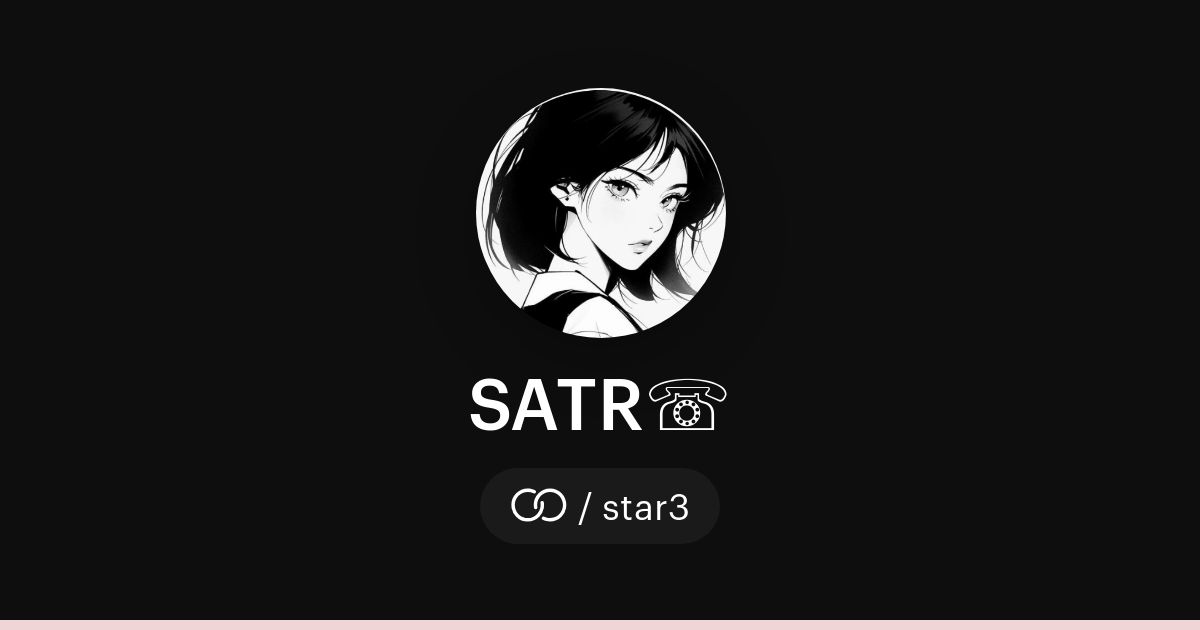 SATR☏ (/star3) · solo.to