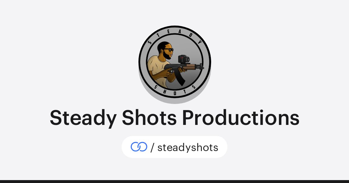 Steady Shots Productions (/steadyshots) · solo.to