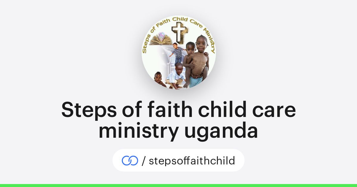 Steps of faith child care ministry uganda (/stepsoffaithchild) · solo.to