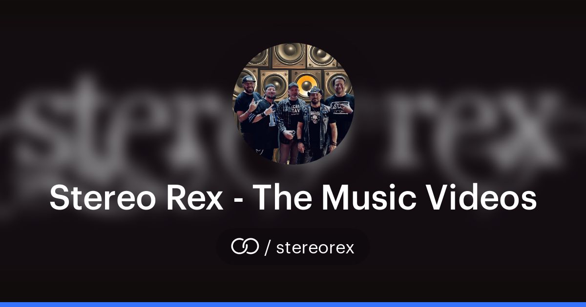 Stereo Rex - The Music Videos (/stereorex) · solo.to