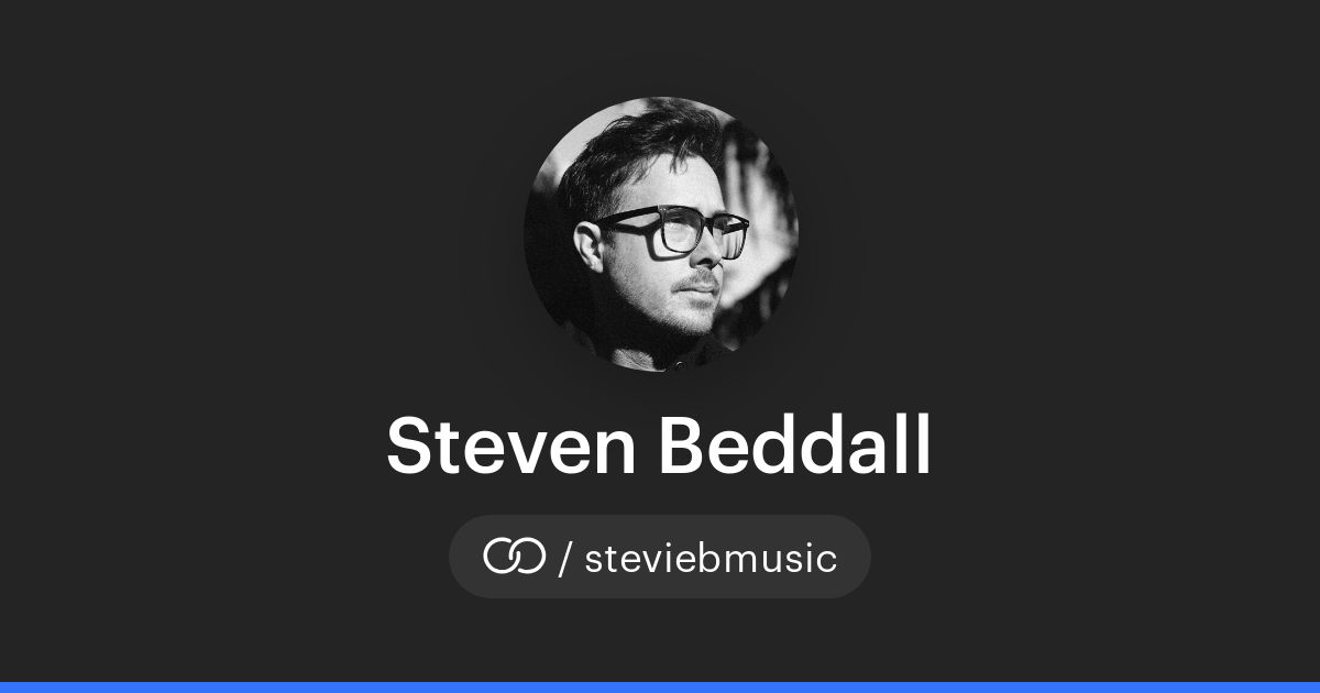 Steven Beddall (/steviebmusic) · solo.to