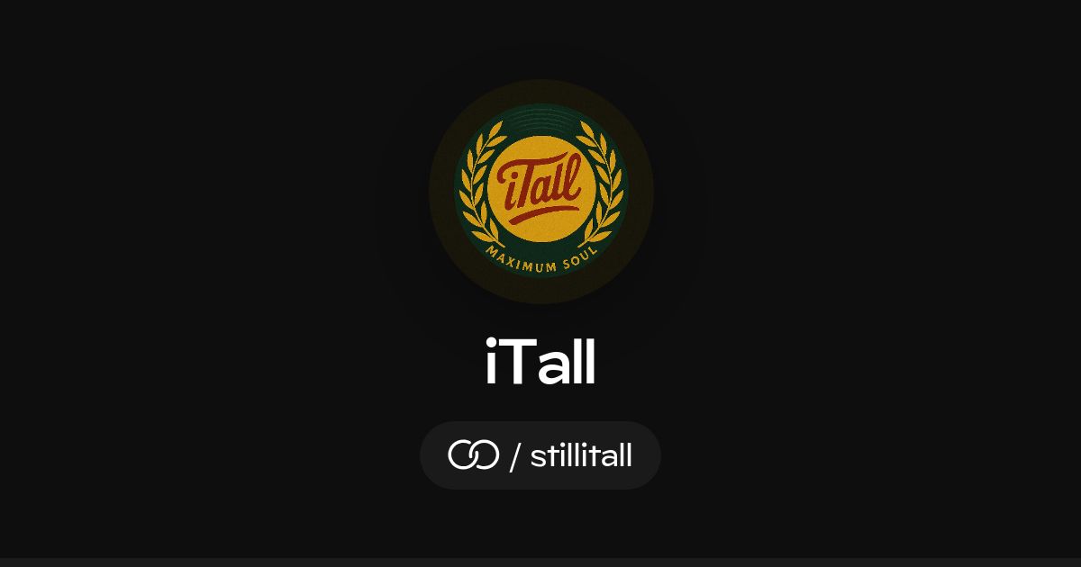 iTall (/stillitall) · solo.to