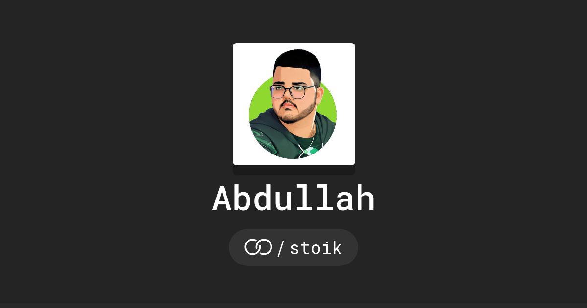 Abdullah (/stoik) · solo.to