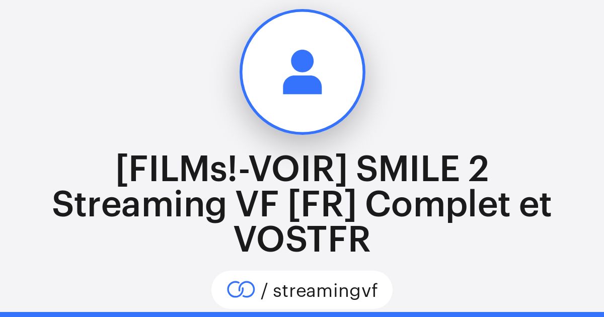 [FILMs!-VOIR] SMILE 2 Streaming VF [FR] Complet et VOSTFR (/streamingvf) · solo.to