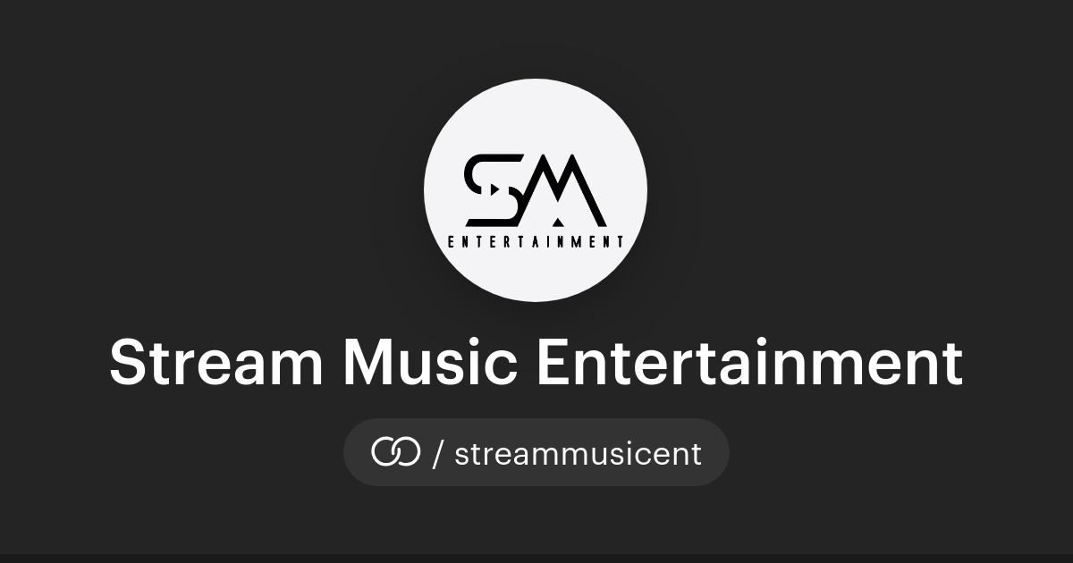 Stream Music Entertainment (/streammusicent) · solo.to