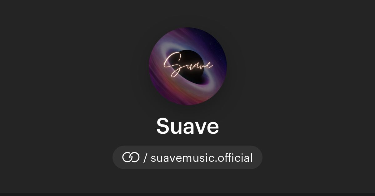 Suave (/suavemusic.official) · solo.to