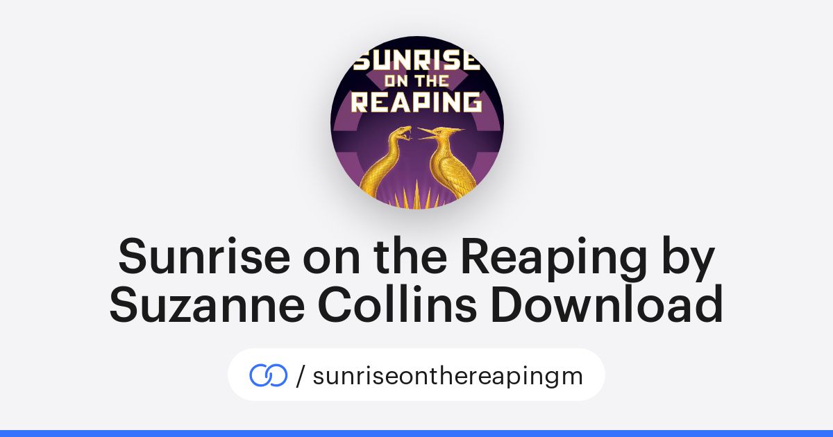 Sunrise on the Reaping by Suzanne Collins Download ...
