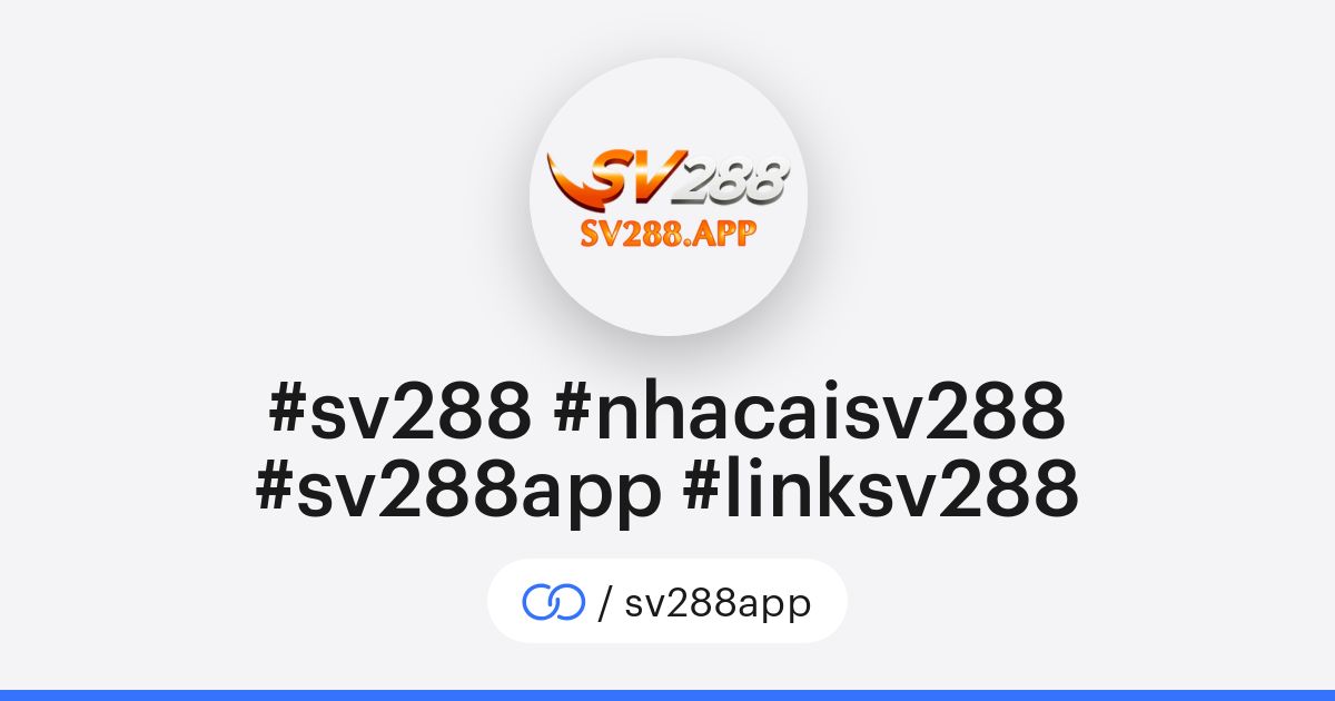 #sv288 #nhacaisv288 #sv288app #linksv288 (/sv288app) · solo.to