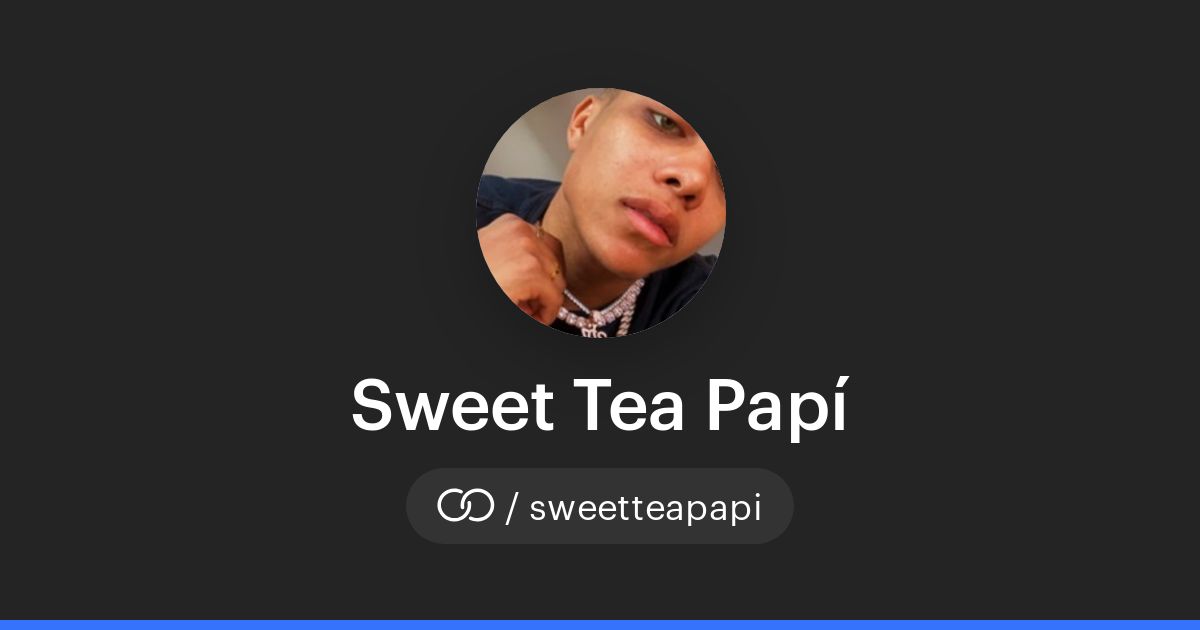 Sweet Tea Papí (/sweetteapapi) · solo.to