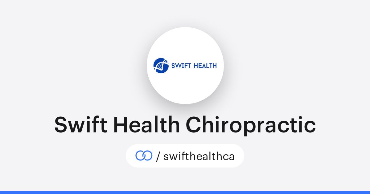 Swift Health Chiropractic (/swifthealthca) · solo.to