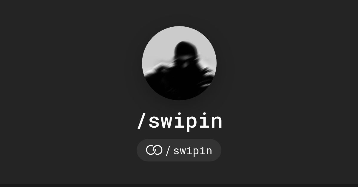 /swipin · solo.to