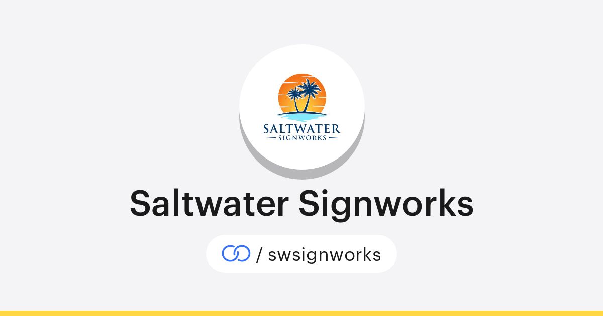 Saltwater Signworks (/swsignworks) · solo.to