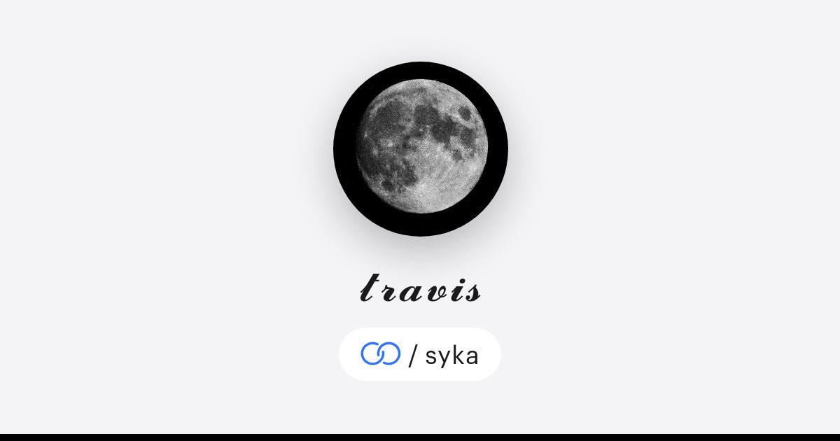 𝓽𝓻𝓪𝓿𝓲𝓼 (/syka) · solo.to