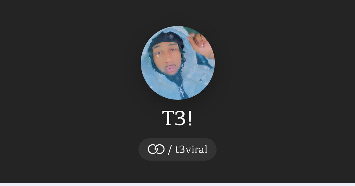 T3! (/t3viral) · solo.to