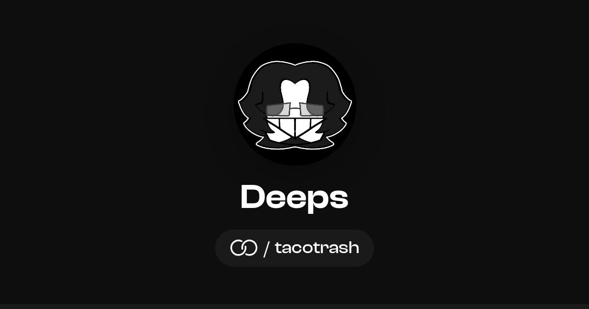 Deeps (/tacotrash) · solo.to